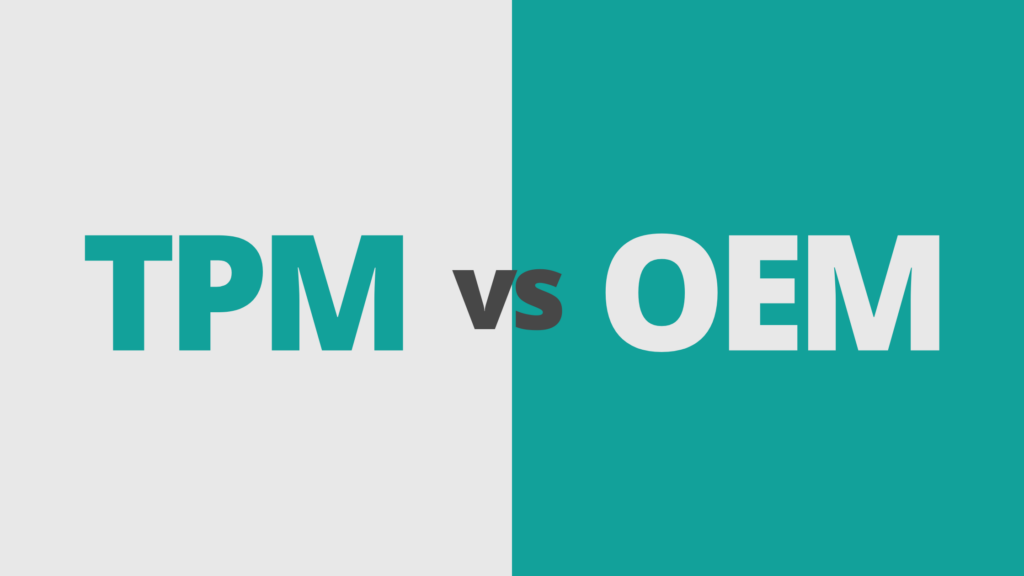 TPM vs OEM - The Choice is Easy - Cameo