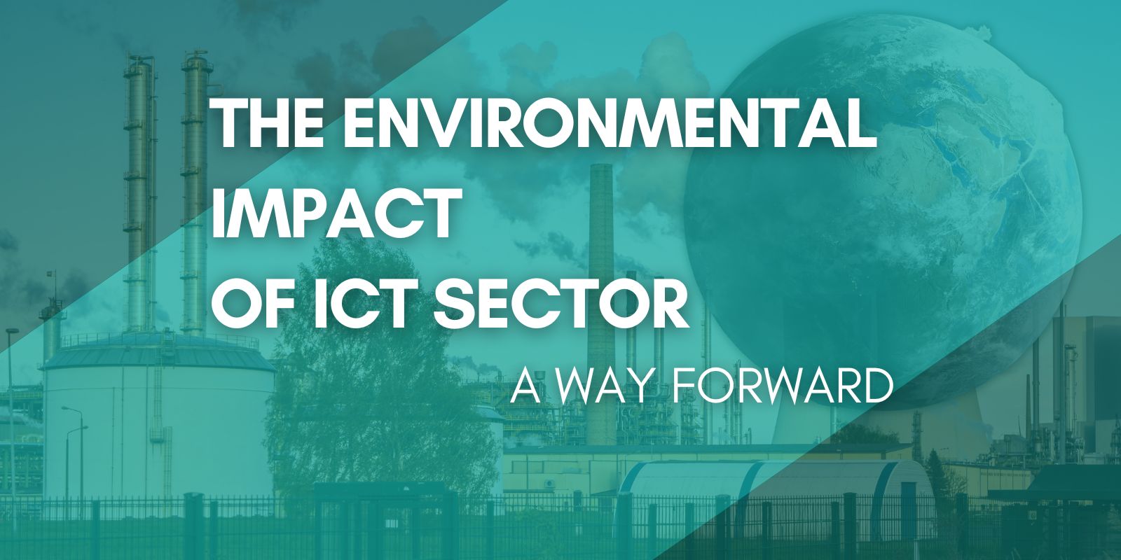 the Environmental Impact of ICT Sector - Environmental Impact of ICT Sector